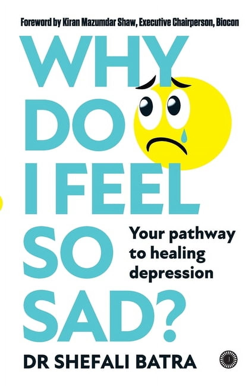 Why Do I Feel So Sad?: Your pathway to healing depression, (Paperback ...