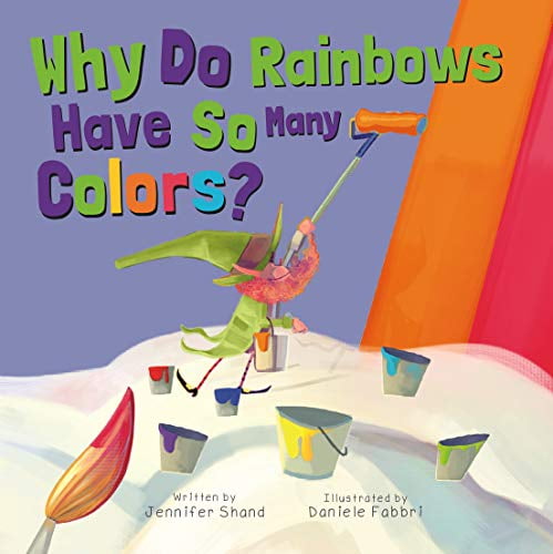 Pre-Owned Why Do Rainbows Have So Many Colors? Paperback - Walmart.com