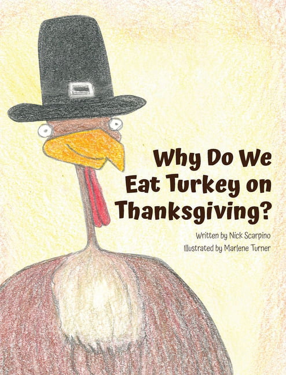 Why Do We Eat Turkey on Thanksgiving?, (Hardcover) - Walmart.com