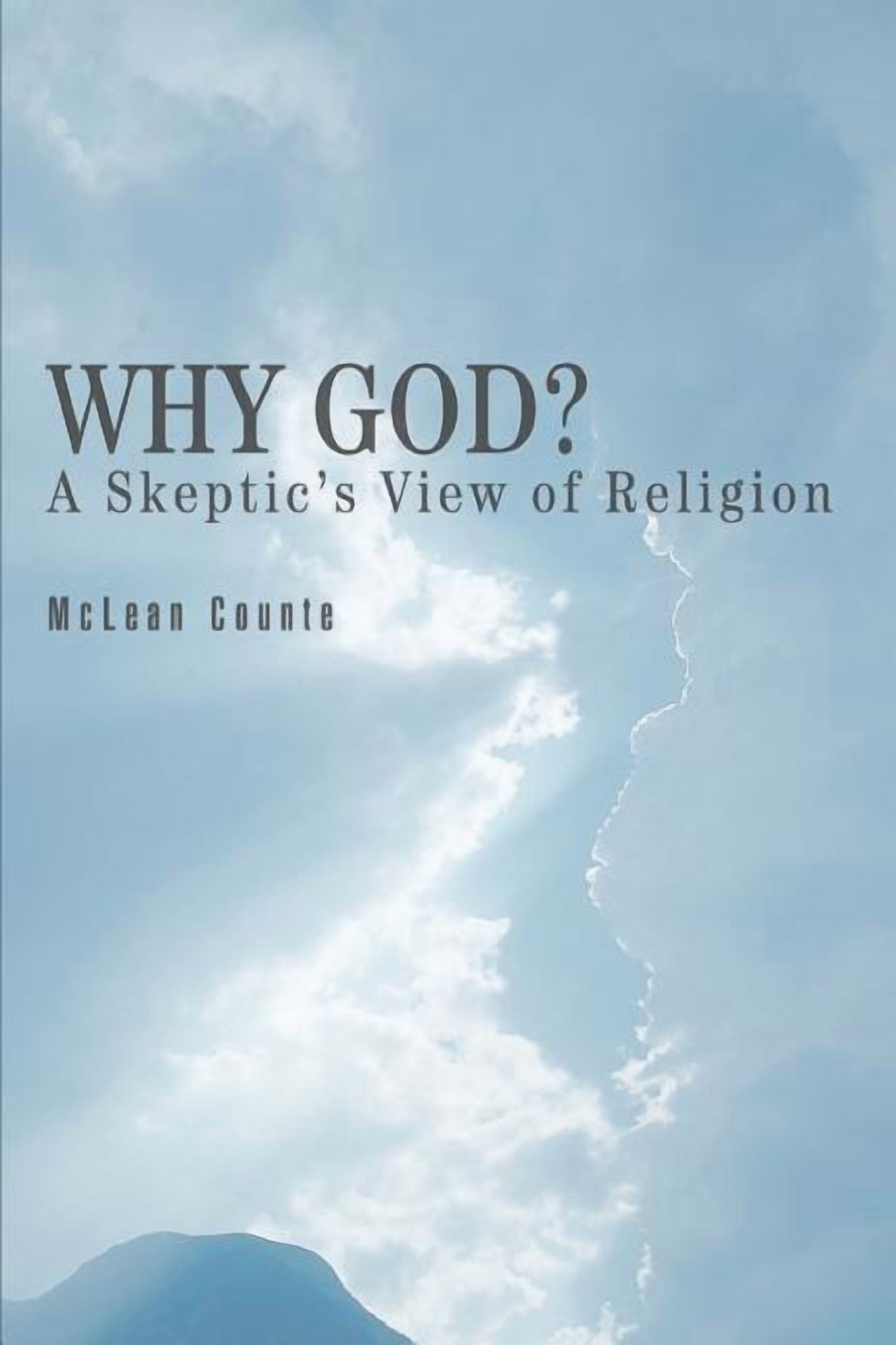 Why God? : A Skeptic?s View of Religion - Walmart Business Supplies