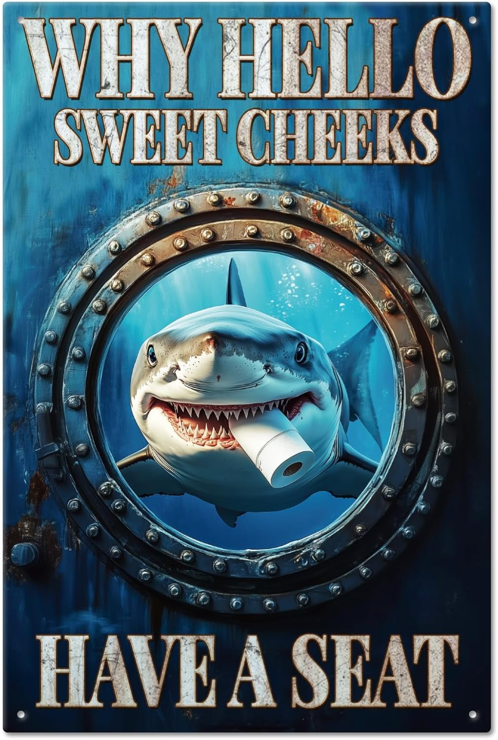 "Why Hello, Sweet Cheeks, Have a Seat" Tin Sign Vintage Porthole Shark ...