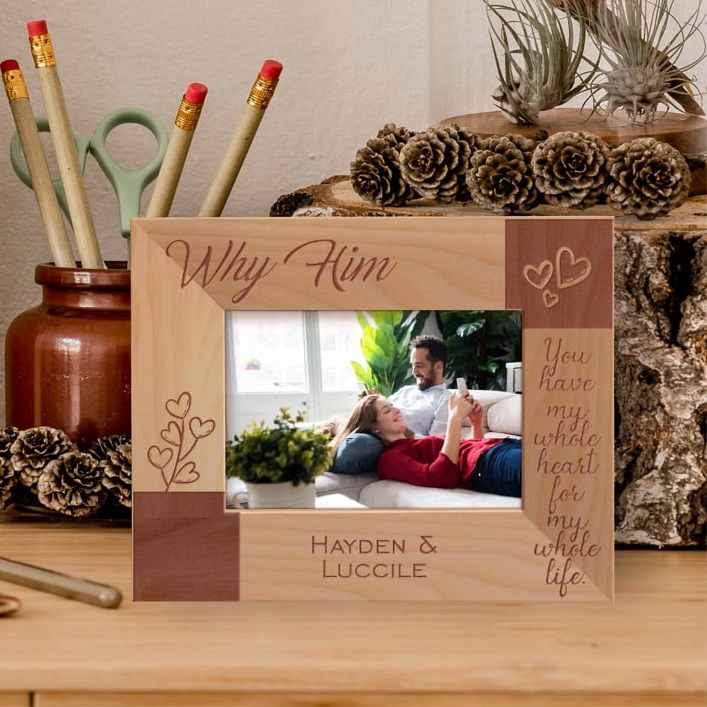 Why Him Personalized Wooden Frame-5" x 3 1/2" Brown Horizontal ...