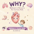 The Why? Library Why?: Human Body Mysteries Explained! Fun Science for ...