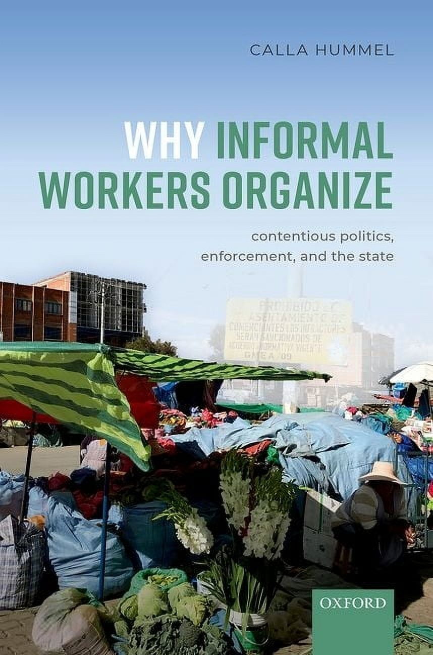 Why Informal Workers Organize: Contentious Politics, Enforcement, and ...