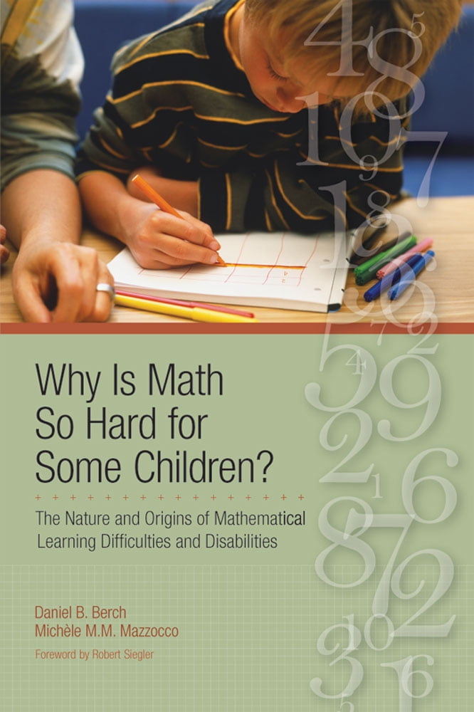 Why Is Math So Hard For Some Children? : The Nature and Origins of ...