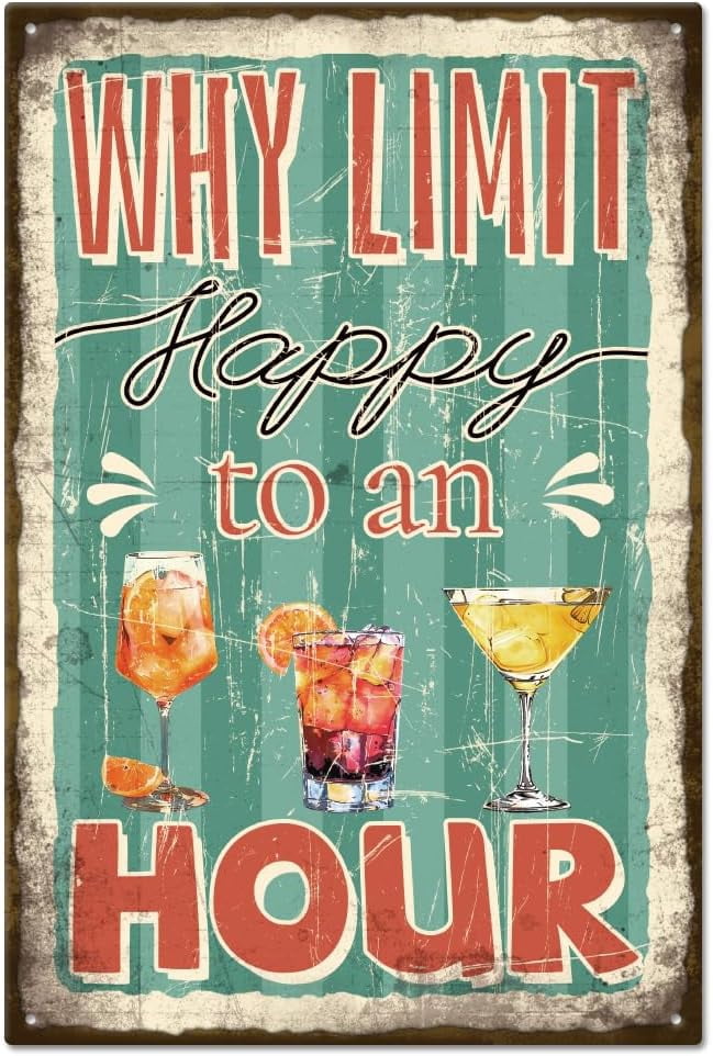 "Why Limit Happy to an Hour" Funny Party Cocktail Metal Tin Sign Cool ...