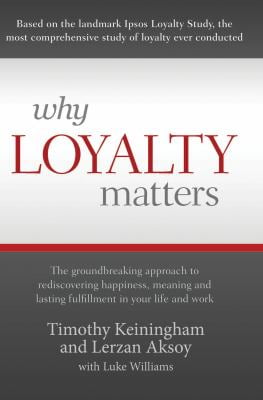 Pre-Owned Why Loyalty Matters : The Groundbreaking Approach to ...