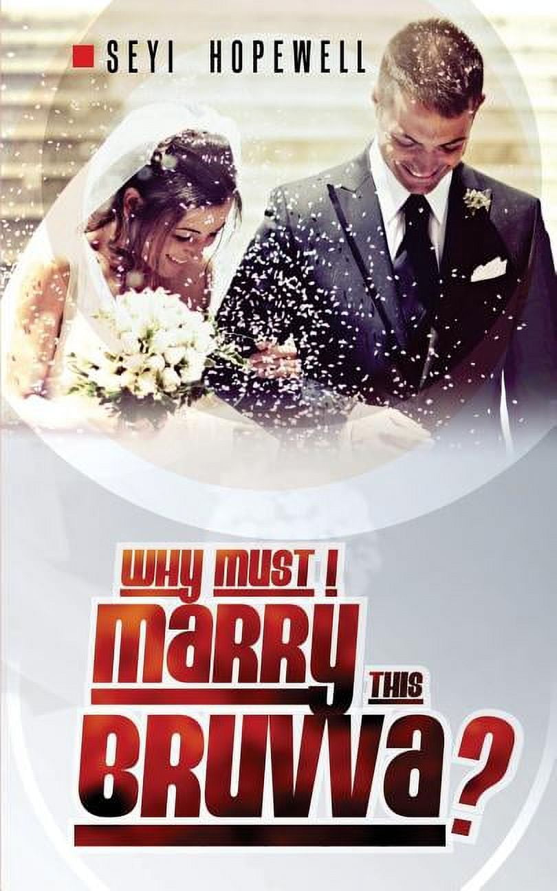 Why Must I Marry This Bruvva? (Paperback) - Walmart.com