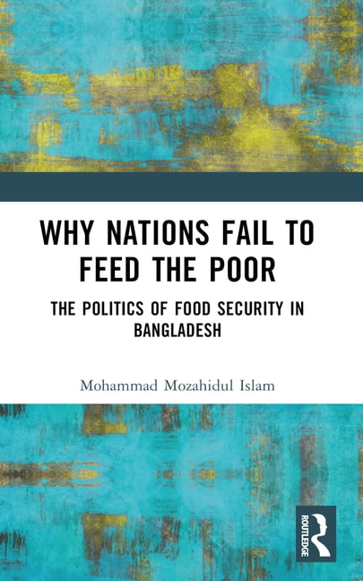 Why Nations Fail to Feed the Poor: The Politics of Food Security in ...