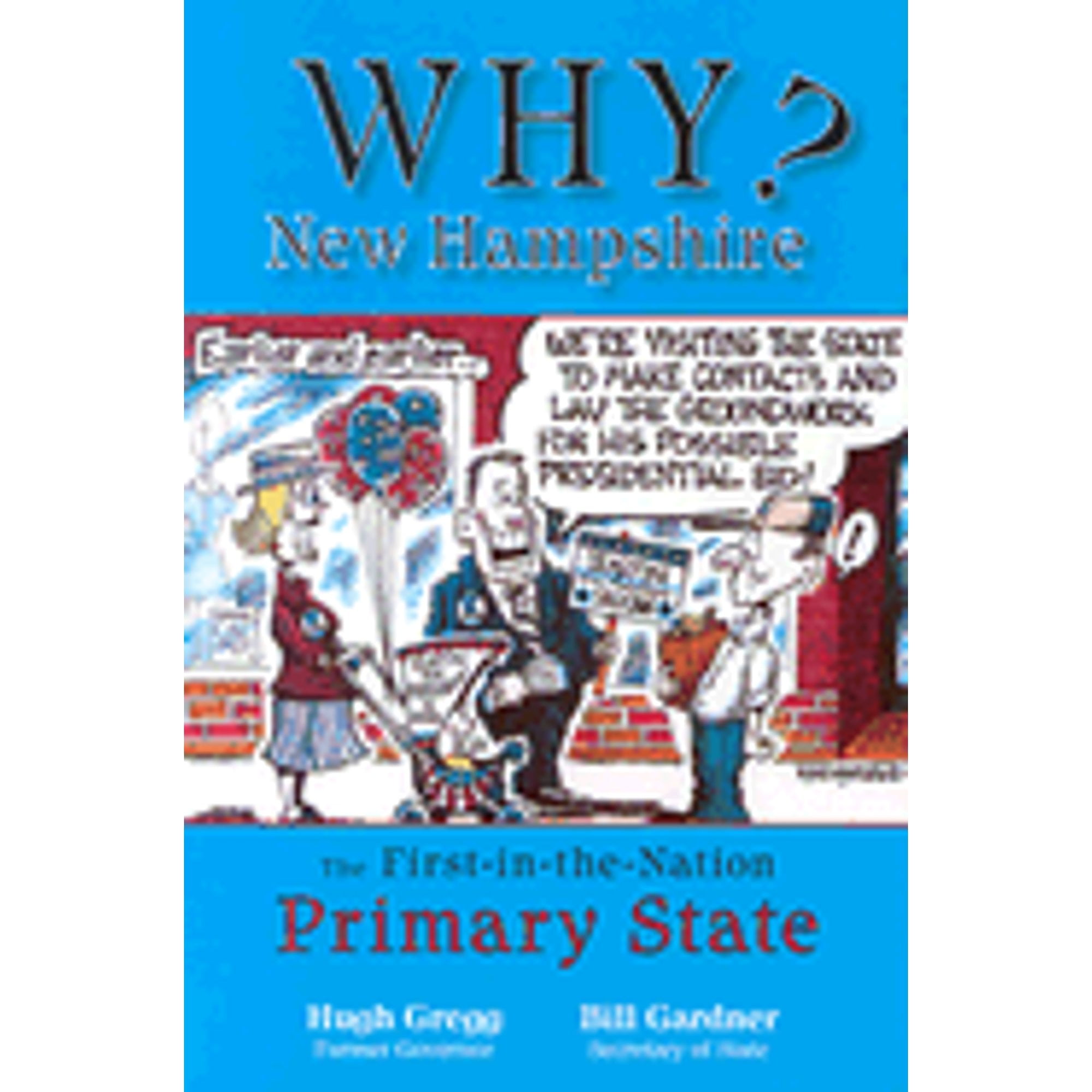 Why New Hampshire?: The First-In-The-Nation Primary State (Hardcover ...