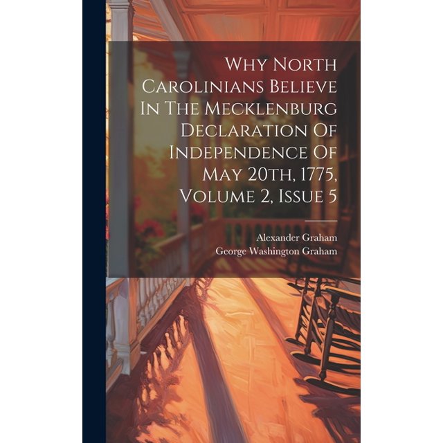 Why North Carolinians Believe In The Mecklenburg Declaration Of ...