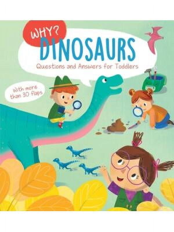 Why? Questions & Answers for Toddlers - Dinosaurs - Walmart.com