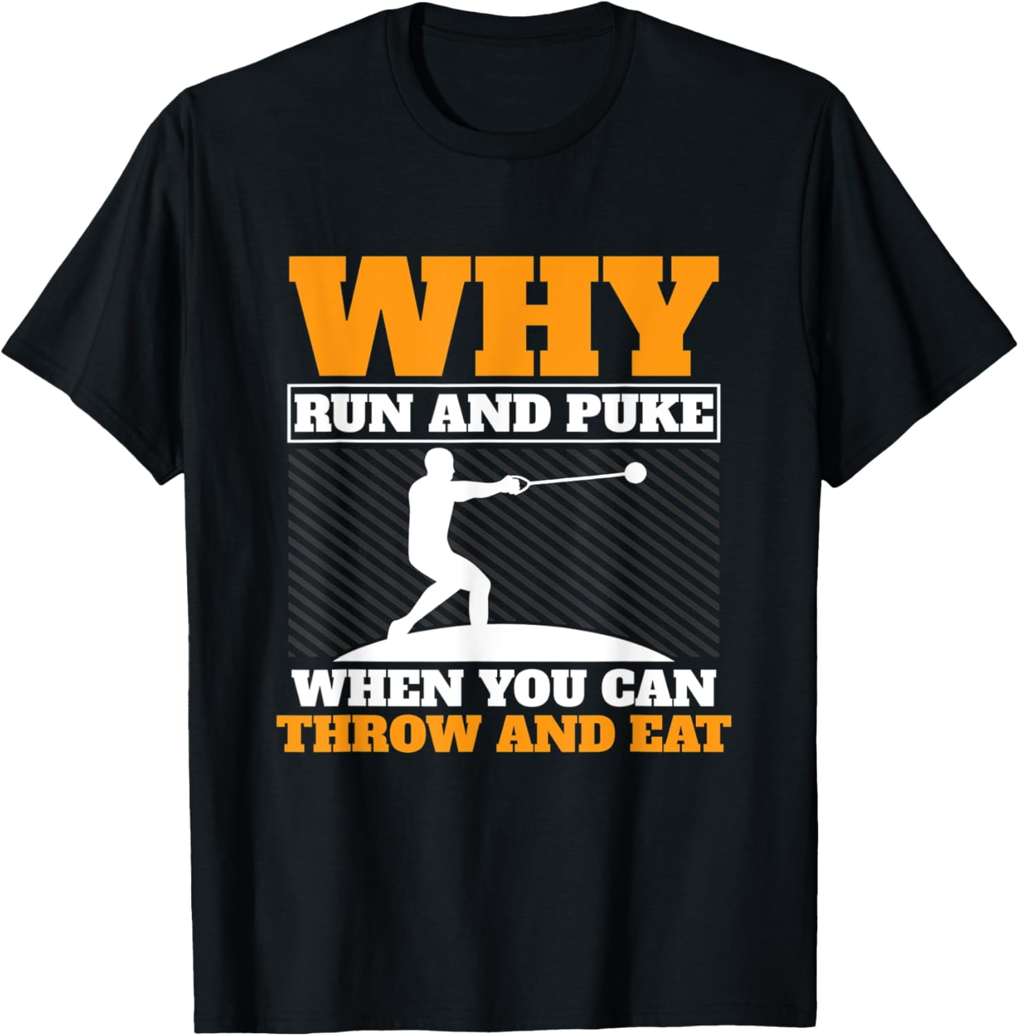 Why Run And Puke Hammer Throw Track And Field Hammer Thrower T-Shirt ...