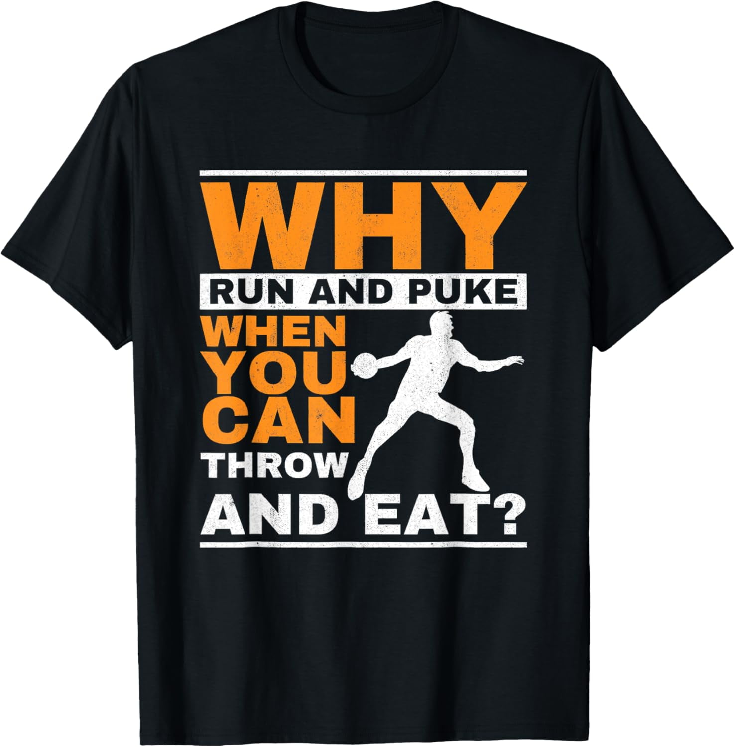 Why Run And Puke When You Can Throw And Eat T-Shirt - Walmart.com