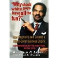 Pre-Owned Why Should White Guys Have All the Fun?: How Reginald Lewis ...