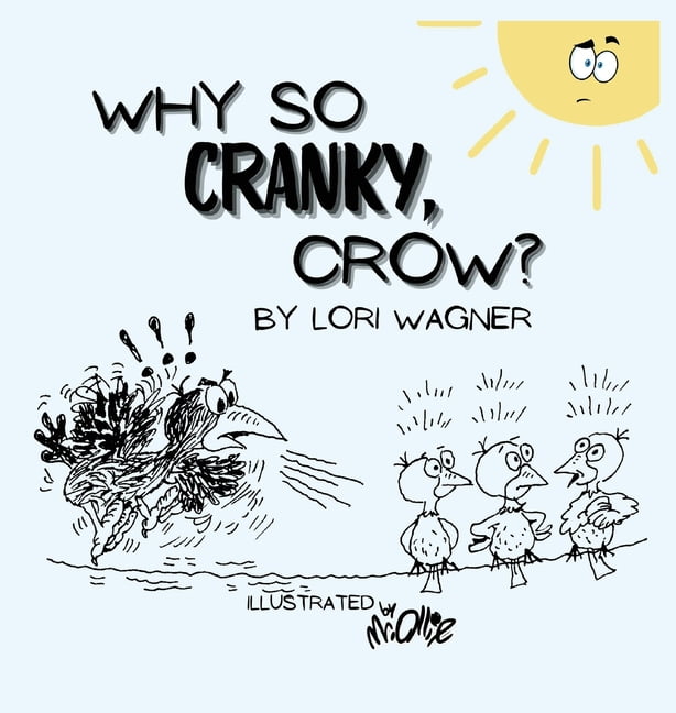 Why So Cranky, Crow?, (Hardcover) - Walmart Business Supplies