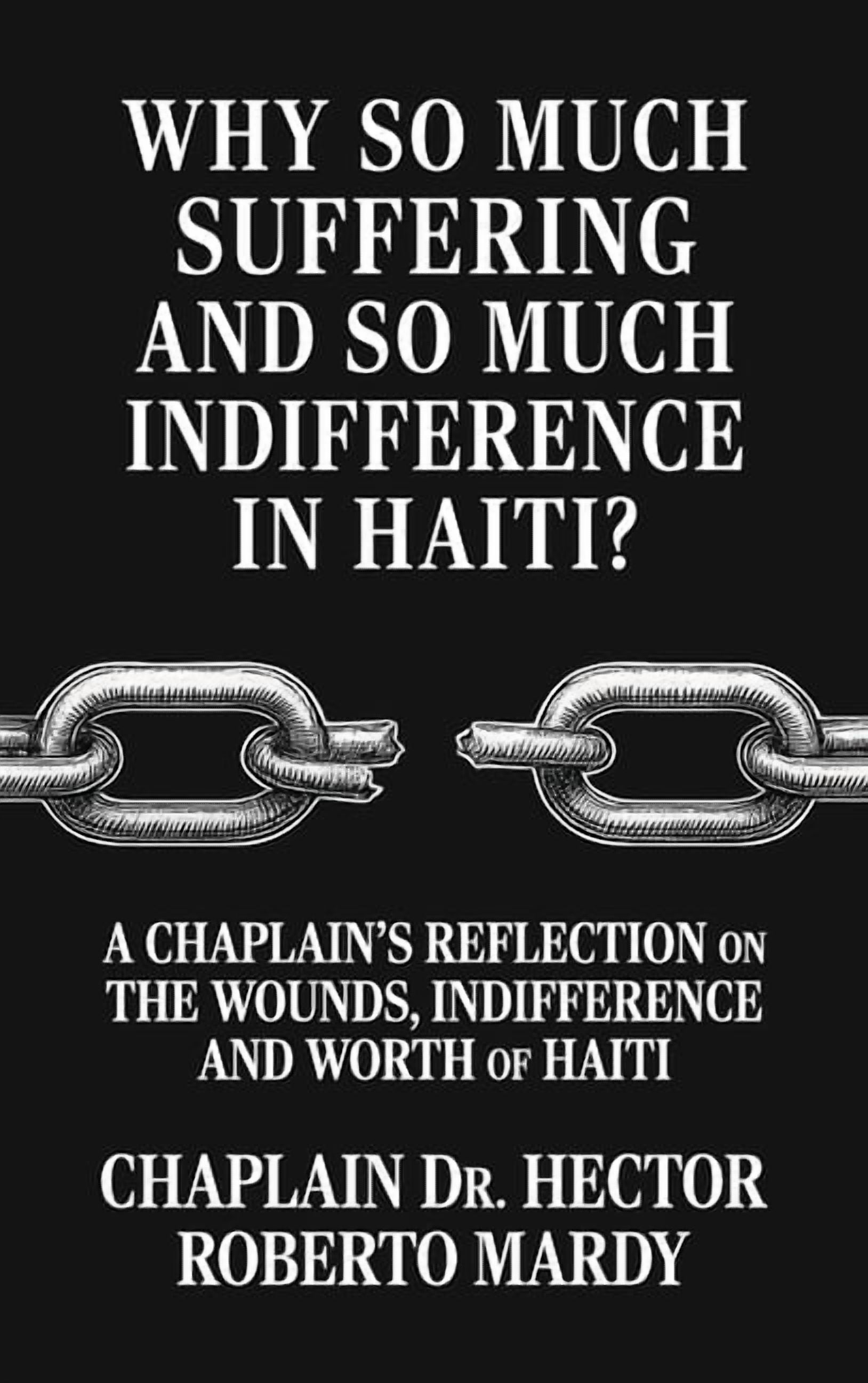 Why So Much Suffering and So Much Indifference In Haiti?, A Chaplain's ...