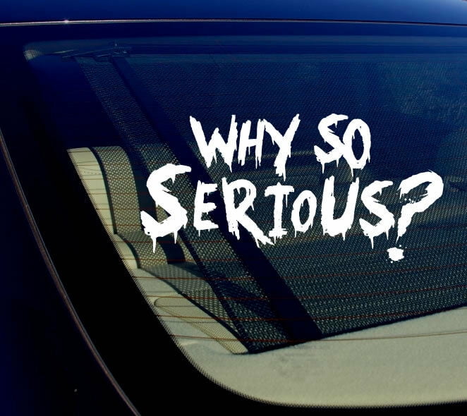 Why So Serious #2 Sticker Decal Joker Evil Body Window Car White 7.5 ...