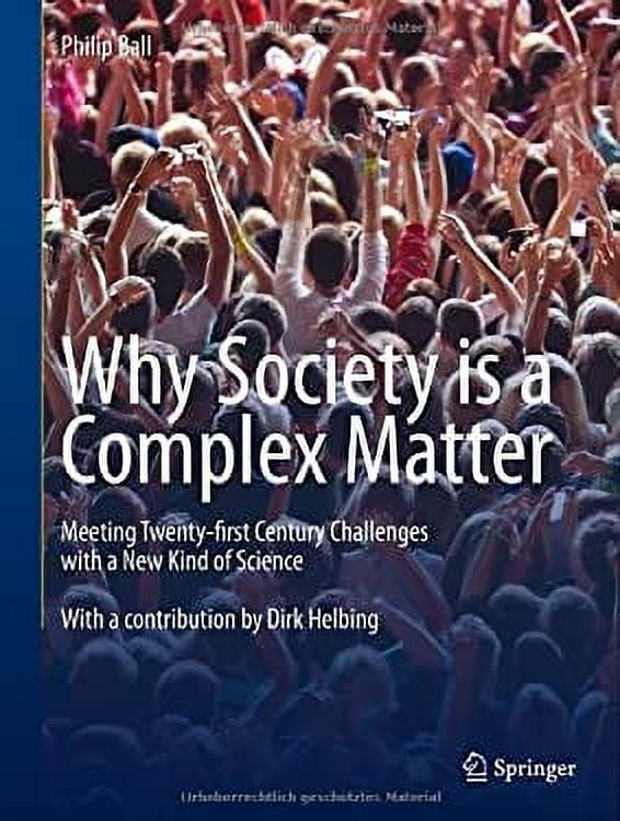 Pre-Owned Why Society Is a Complex Matter : Meeting Twenty-First ...