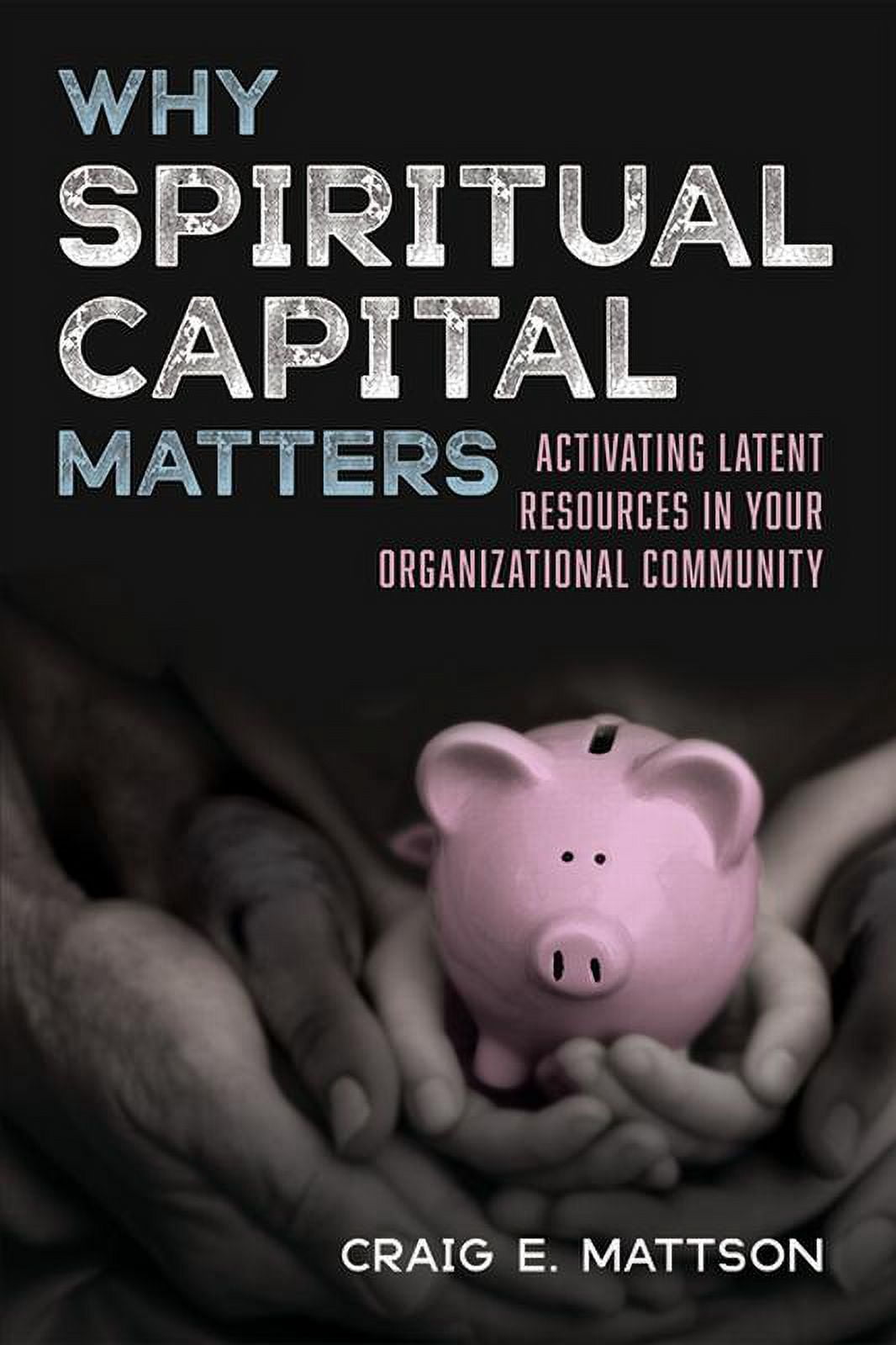Why Spiritual Capital Matters (Hardcover) - Walmart Business Supplies