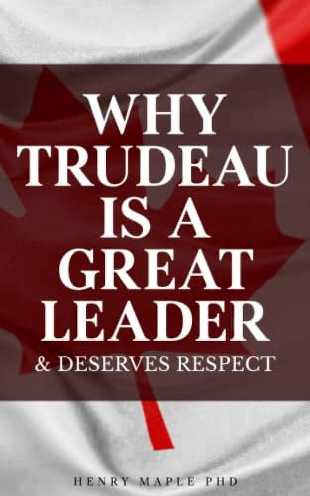 Pre-Owned Why Trudeau is a Great Leader: Hilarious Blank Book (Anti ...