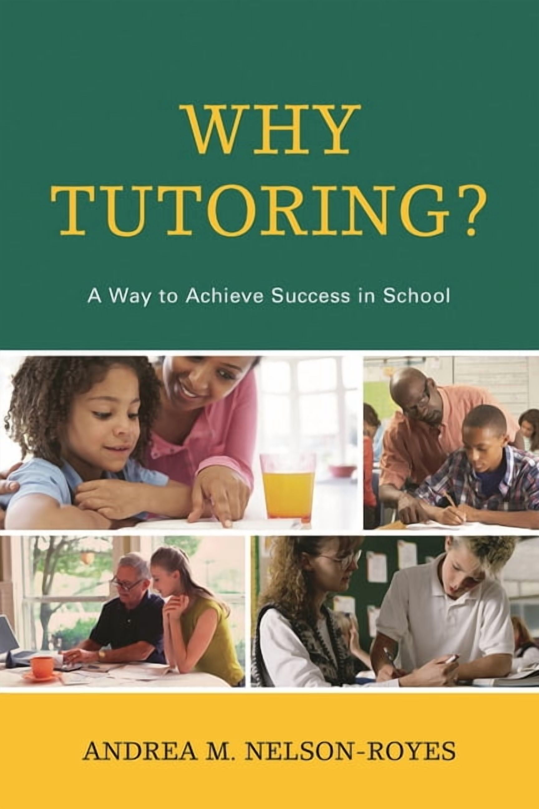 Why Tutoring?: A Way to Achieve Success in School, (Paperback ...