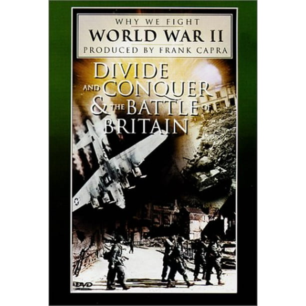 Why We Fight World War II - Divide and Conquer / The Battle of Britain ...