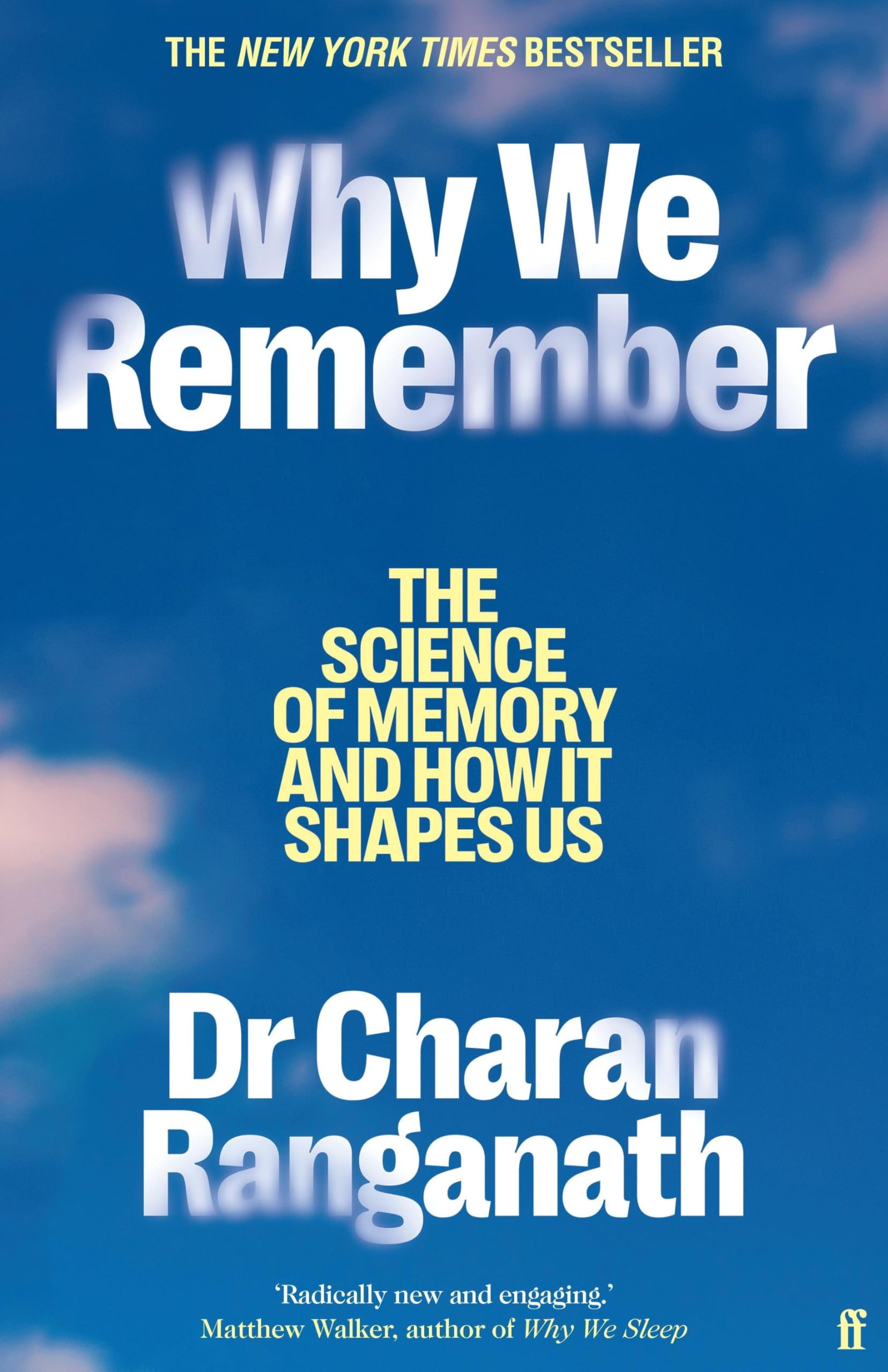 Why We Remember: The Science of Memory and How it Shapes Us (Paperback) by Dr. Charan Ranganath ...