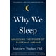 Why We Sleep: Unlocking the Power of Sleep and Dreams - Walmart.com