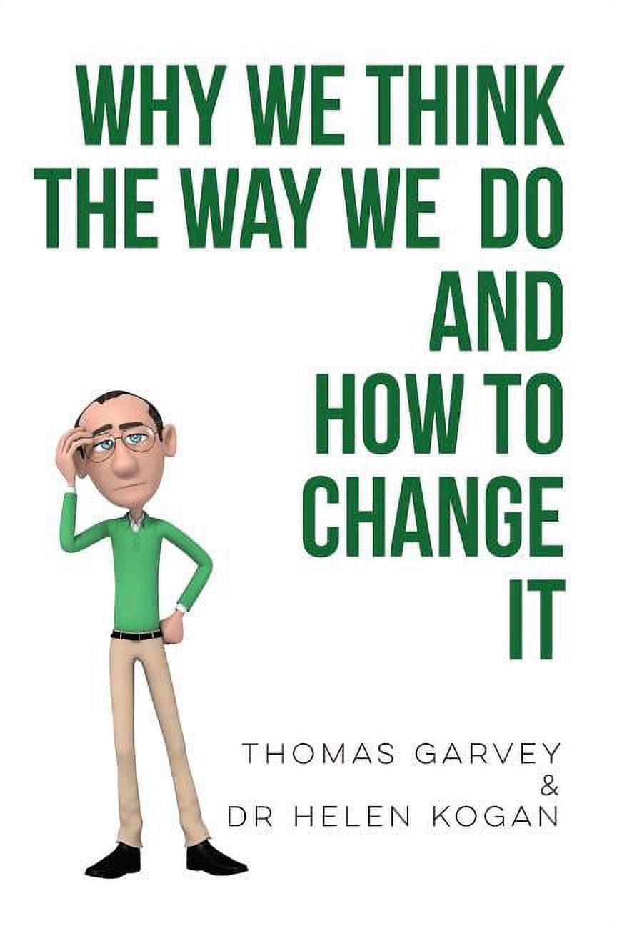 Why We Think The Way We Do And How To Change It (Paperback) - Walmart ...