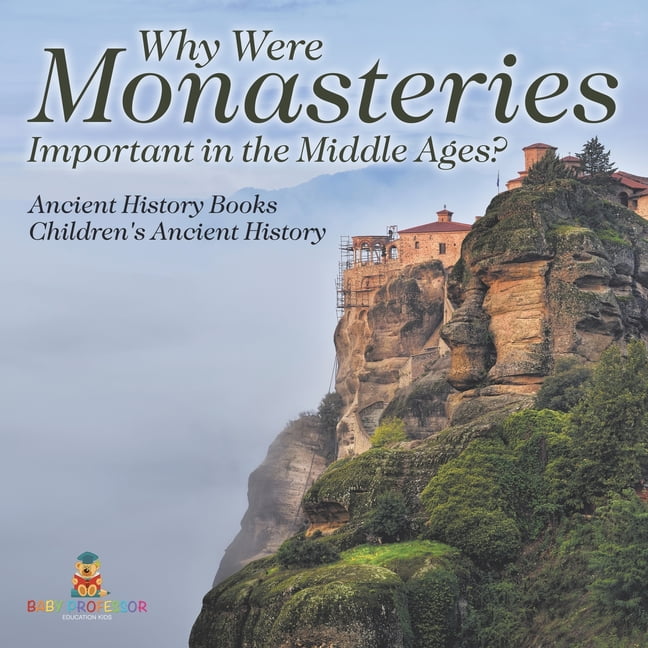 Why Were Monasteries Important in the Middle Ages? Ancient History ...