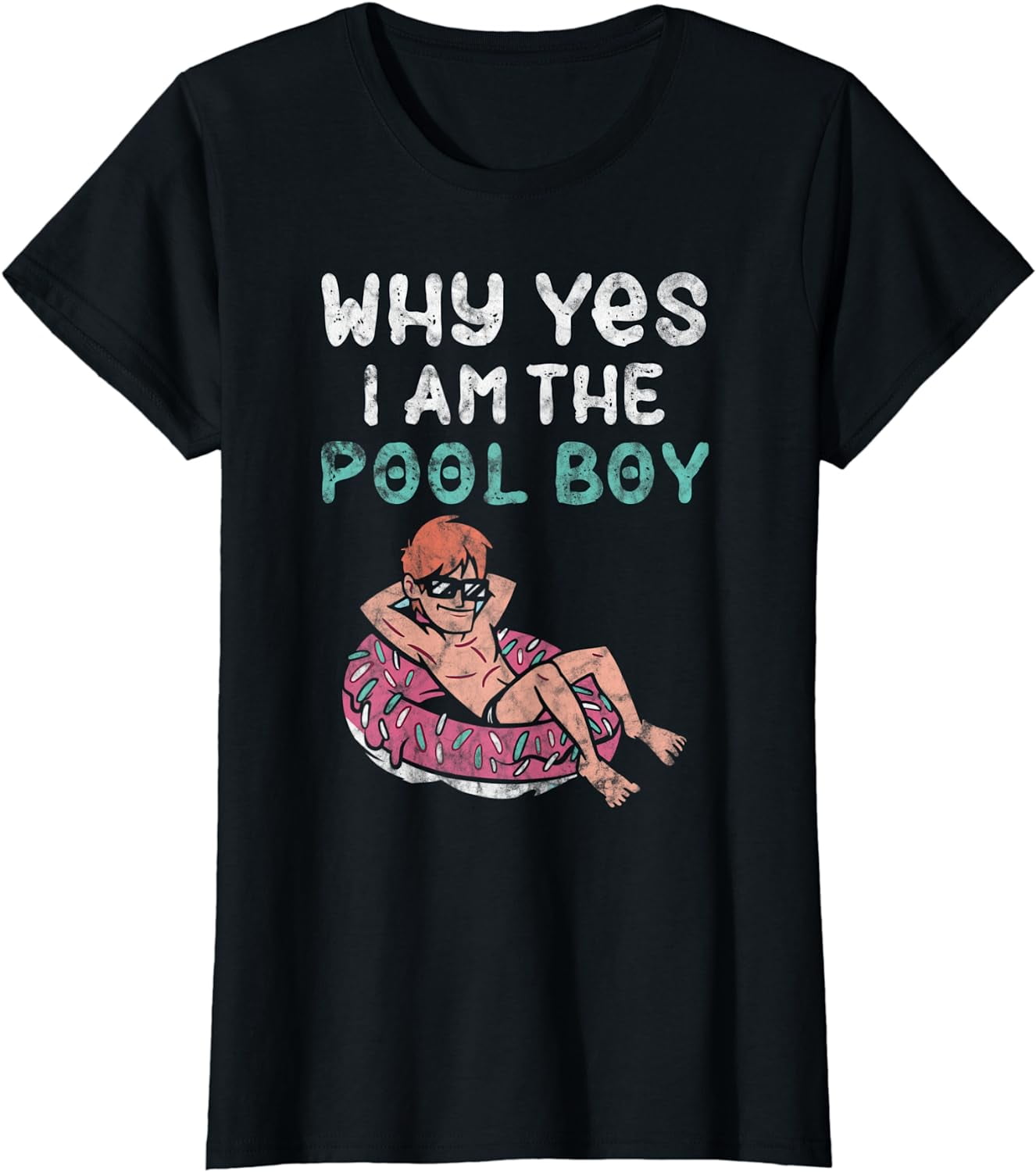 Why Yes I Am The Pool Boy Funny Novelty Summertime T-Shirt - Walmart.com