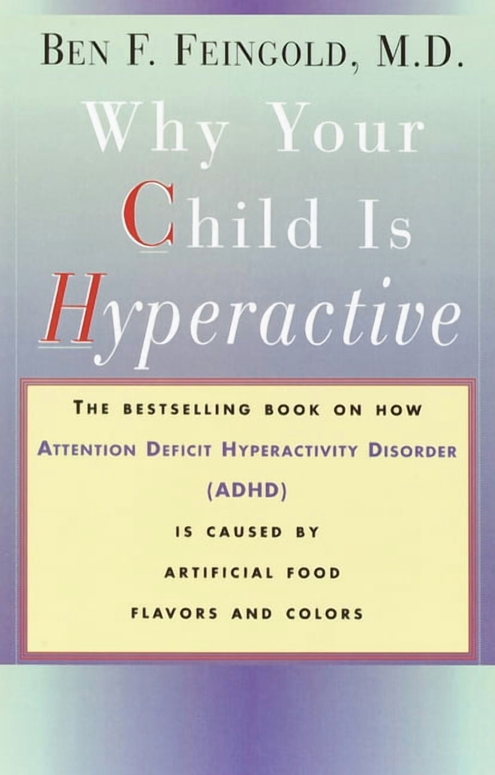 Why Your Child Is Hyperactive: The Bestselling Book on How ADHD Is ...
