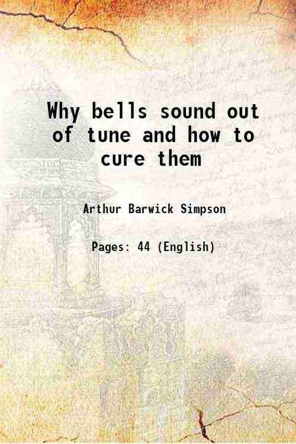 Why bells sound out of tune and how to cure them 1897 - Walmart.com