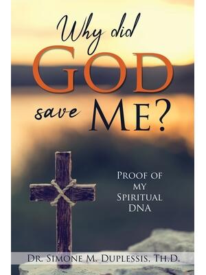 Why did God save Me? : Proof of my Spiritual DNA - Walmart.com