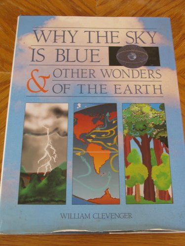 Pre-Owned Why the Sky Is Blue Other Wonders of Earth Hardcover Bill ...