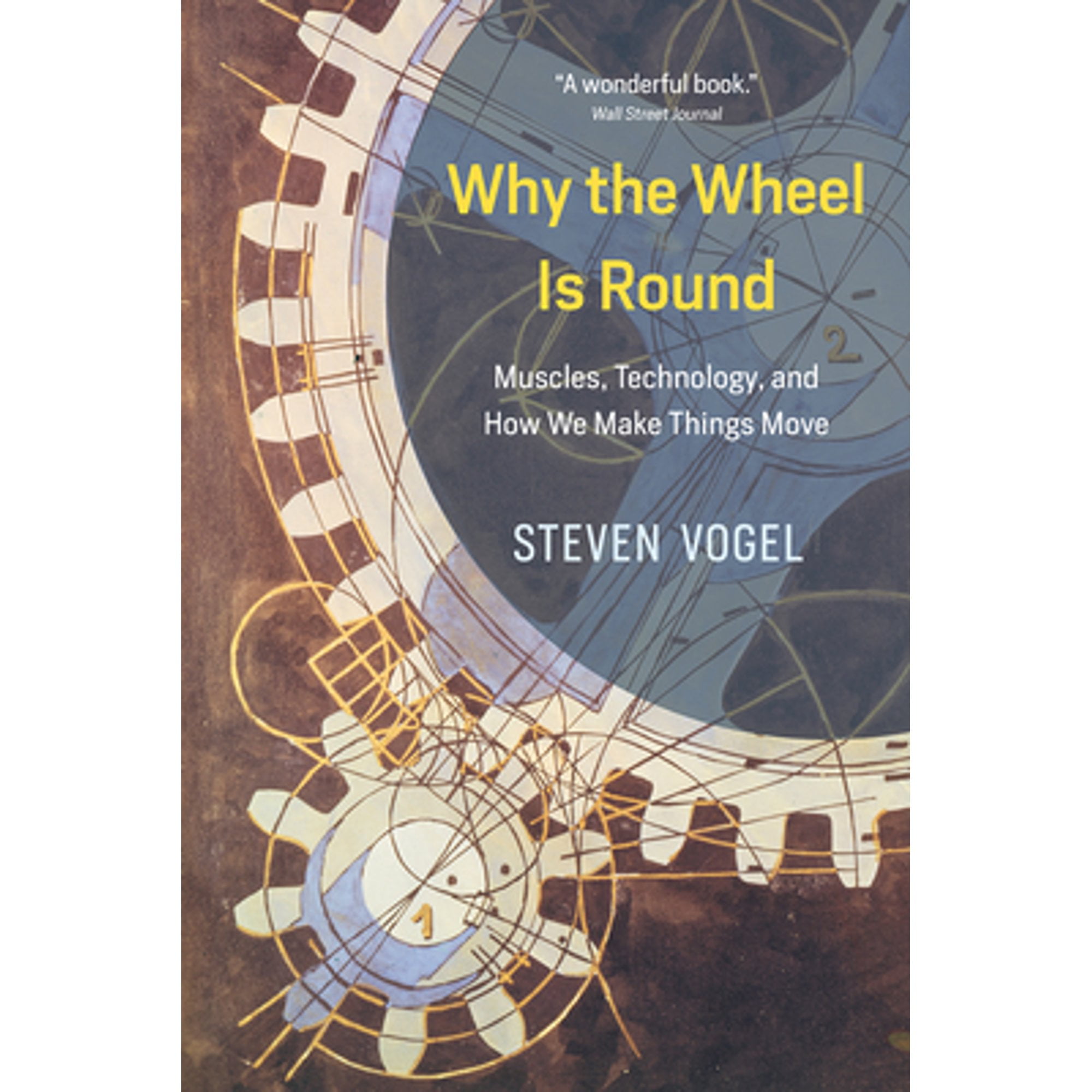 Pre-Owned Why the Wheel Is Round: Muscles, Technology, and How We Make ...