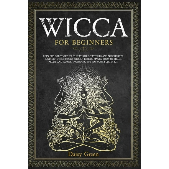 Wicca for Beginners : Let's Explore Together the World of Witches and ...