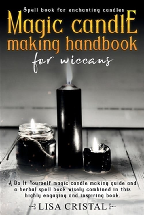 Wicca: Magic Candle Making Handbook for Wiccans: A Do It Yourself magic ...