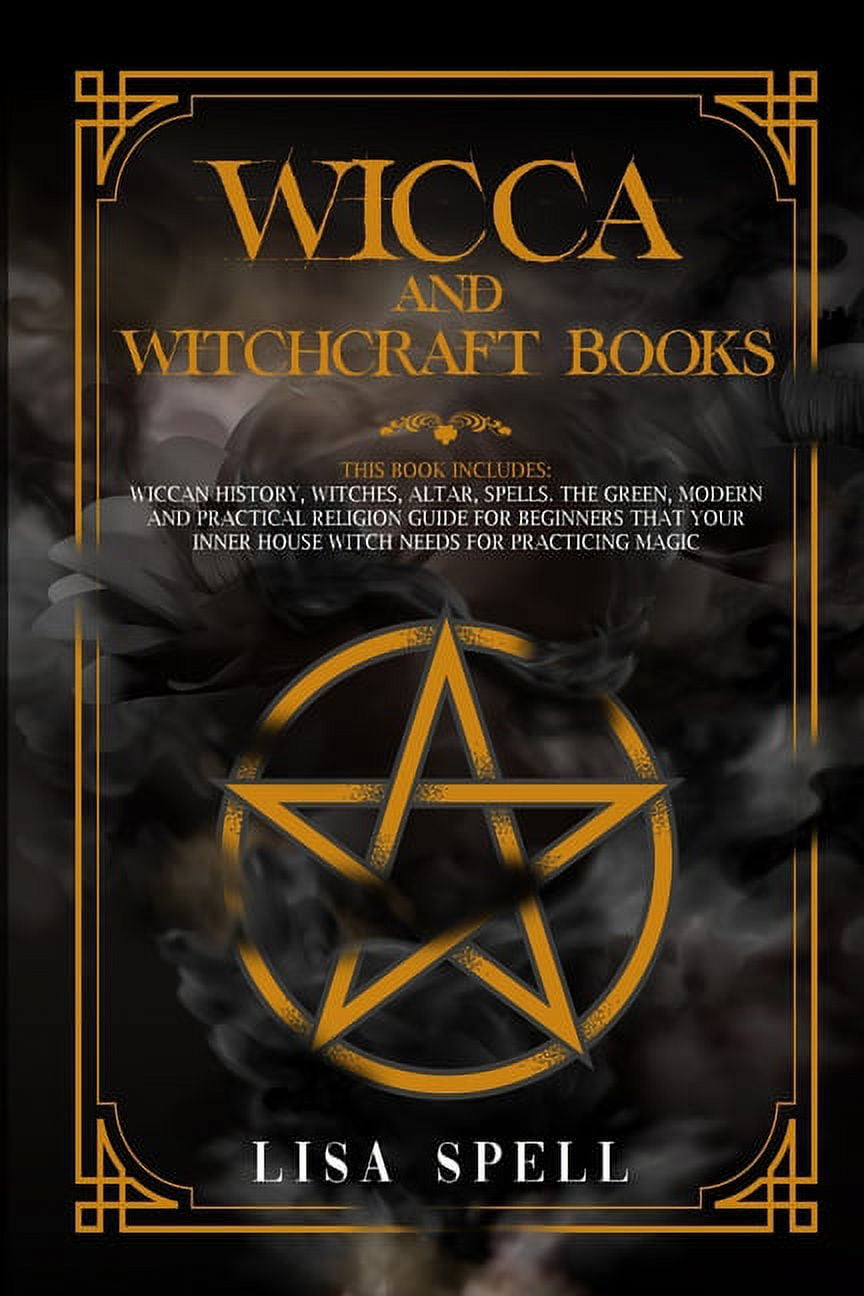 Wicca and Witchcraft Books : 4 Books in 1: Wiccan History, Witches ...
