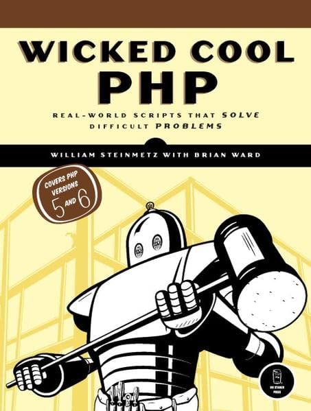 Pre-Owned Wicked Cool PHP: Real-World Scripts That Solve Difficult ...