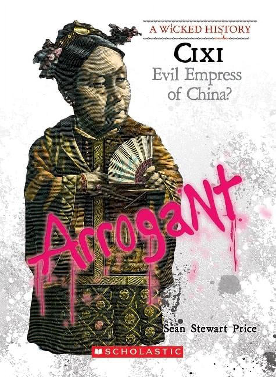 Wicked History: CIXI (a Wicked History) (Paperback) - Walmart.com