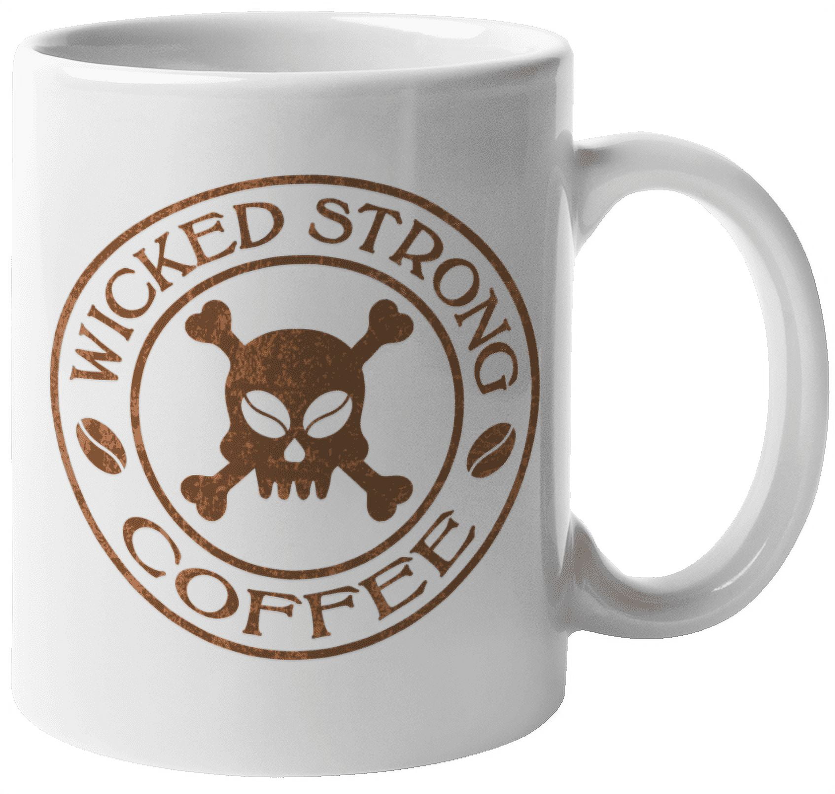 Wicked Strong Coffee. High Caffeine Coffee & Tea Mug For Heavy Drinkers ...