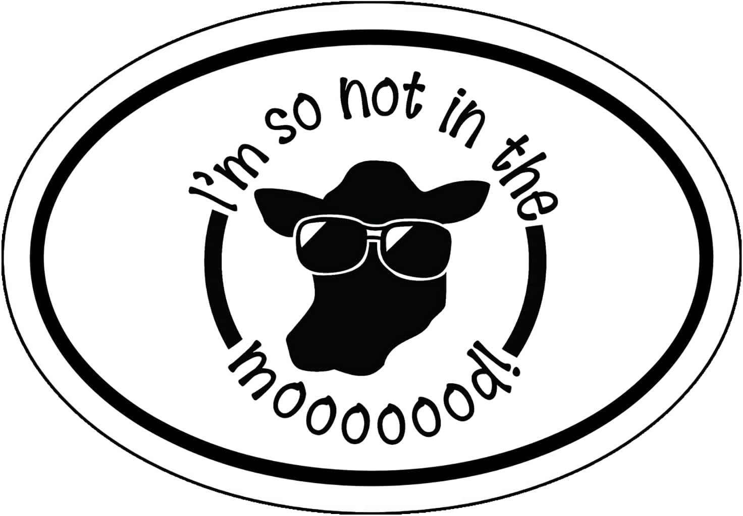 WickedGoodz I’m So Not in The Moood Vinyl Decal - Funny Cow Sticker ...