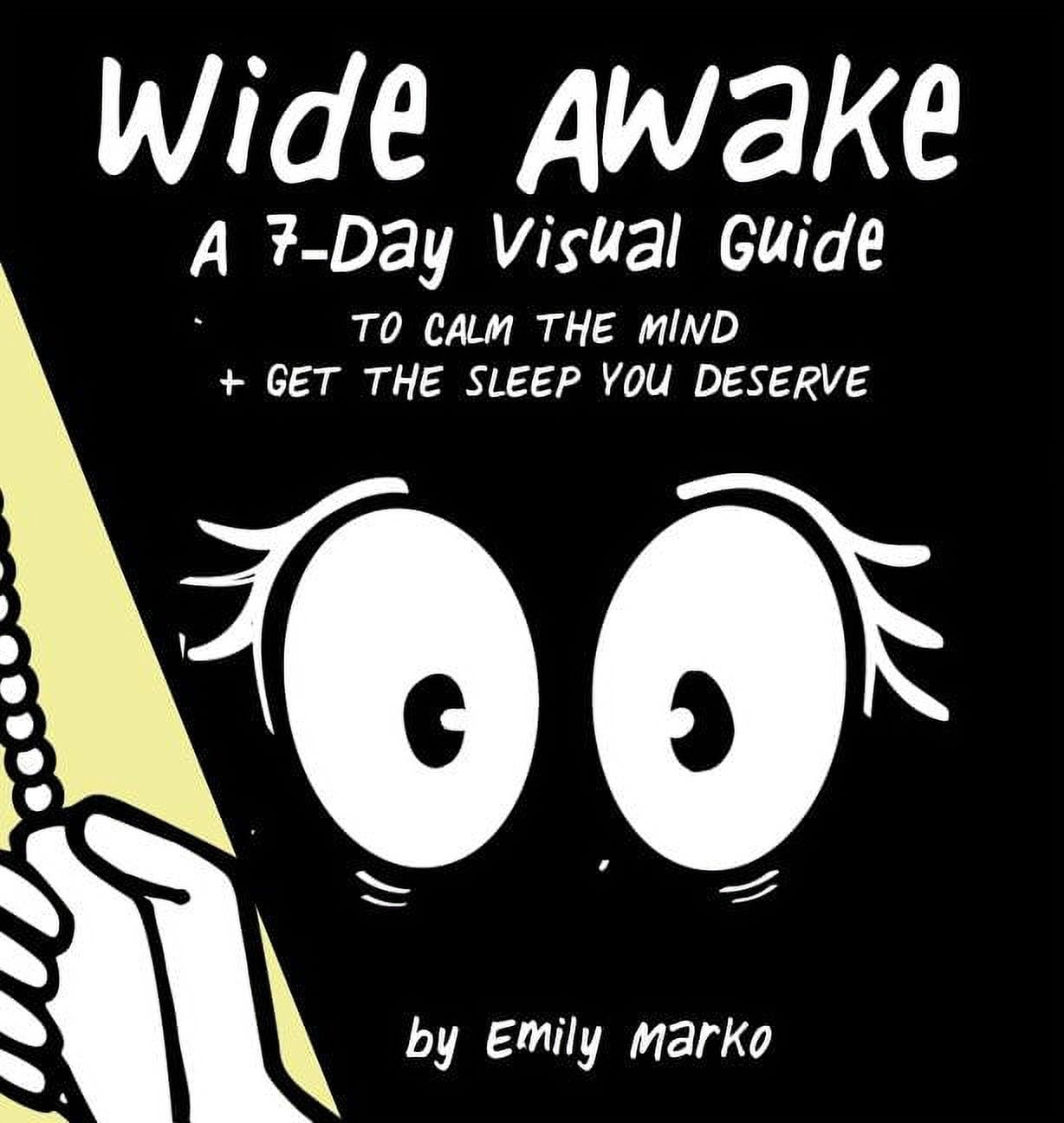 Wide Awake: A 7-Day Visual Guide to Calm the Mind + Get the Sleep You ...