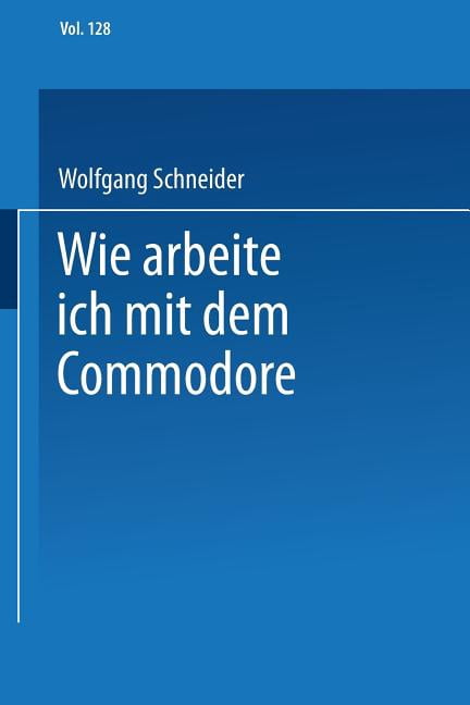 Wie Arbeite Ich Mit Dem Commodore 128, (Paperback) - Walmart Business ...