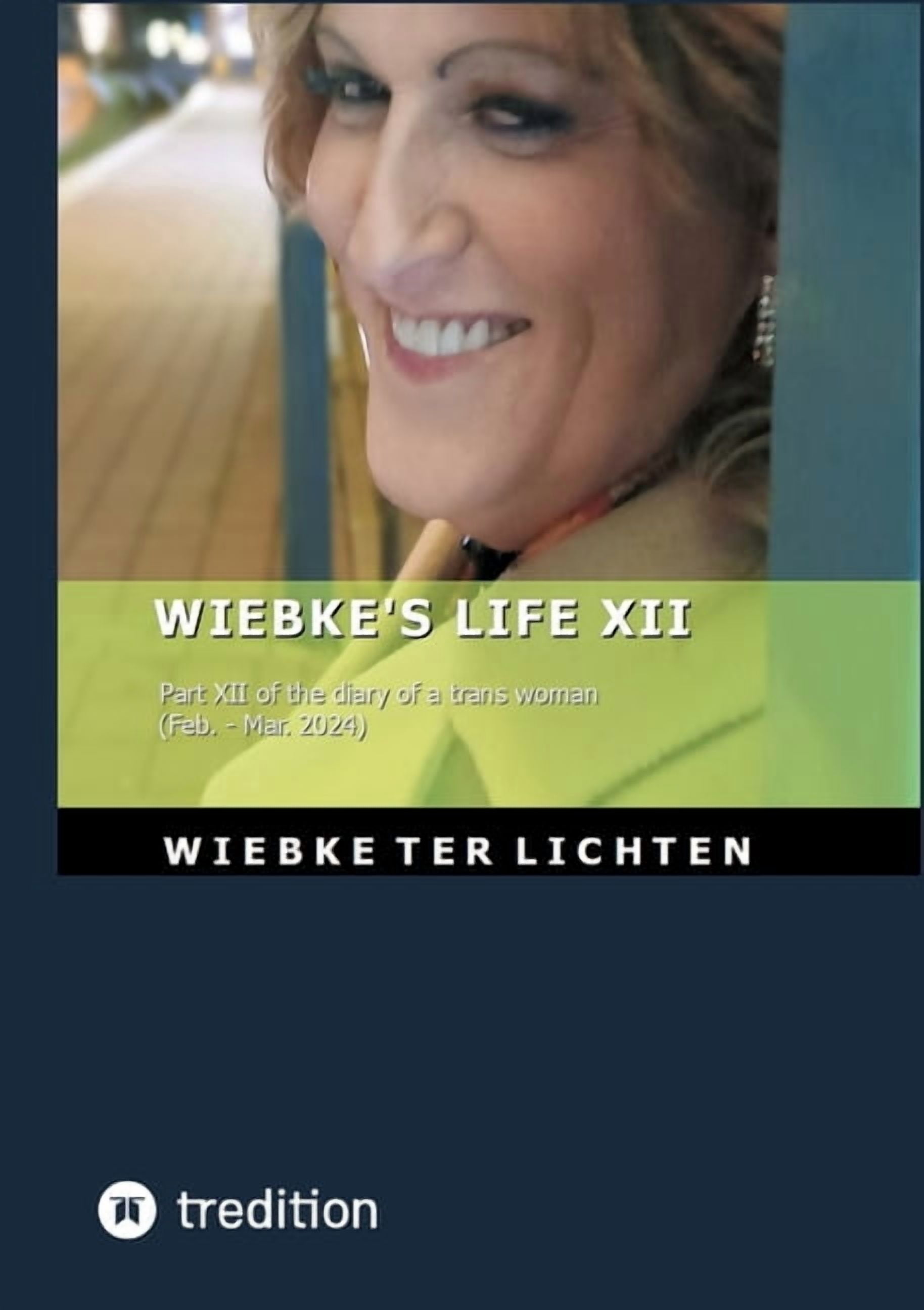 Wiebke's Life XII: Part XII of the diary of a trans woman (February to ...
