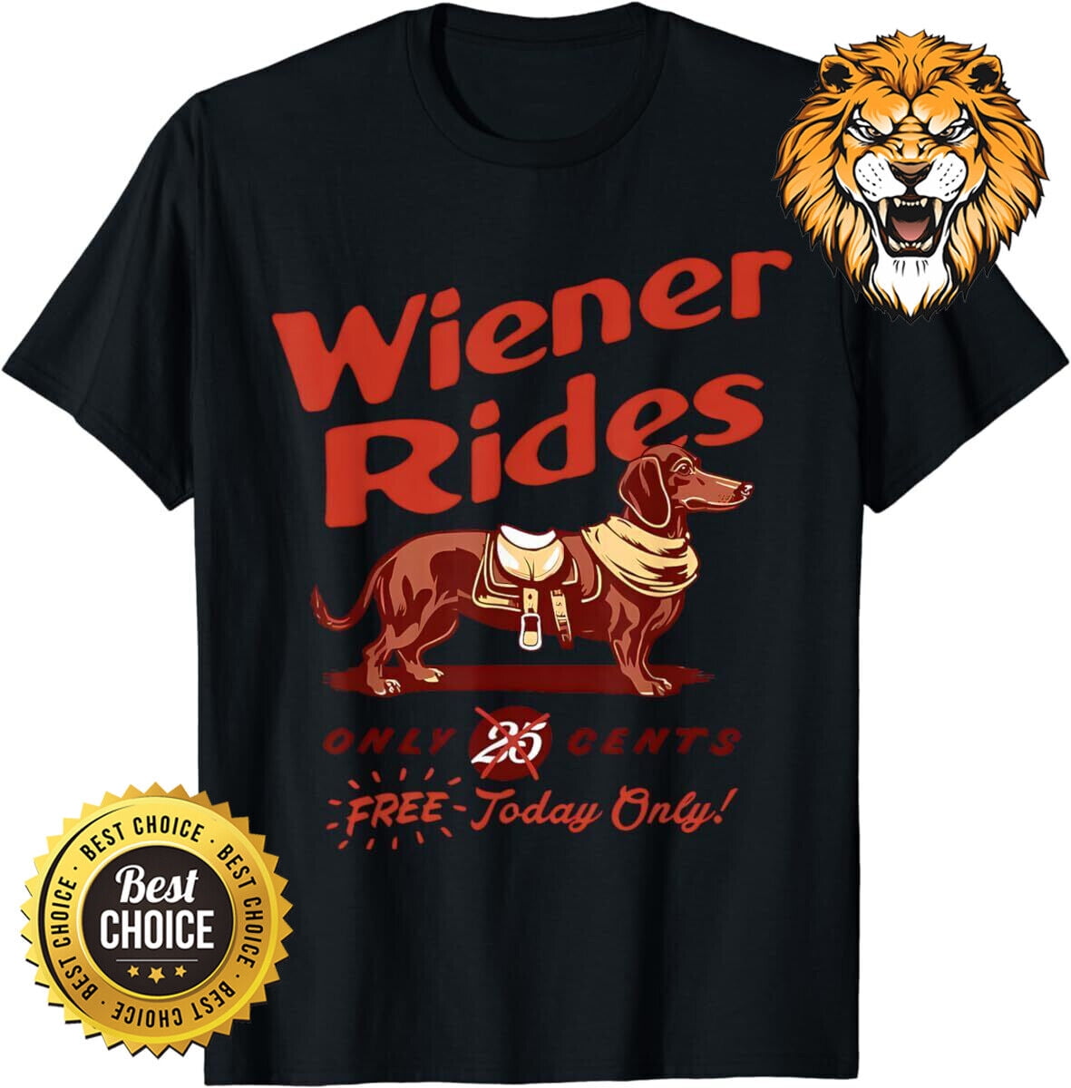 Wiener Rides Free Today Only Funny Wiener Shirt S-3XL Q7656 - Walmart.com