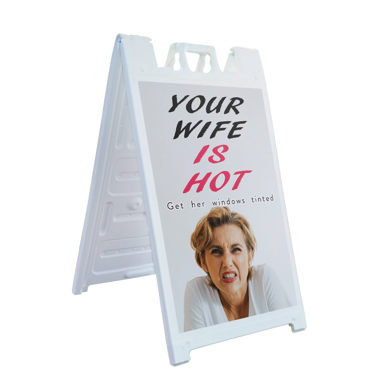 Your Wife is Hot 24" x 36" Double Sided A-Frame Sidewalk Sign Includes ...