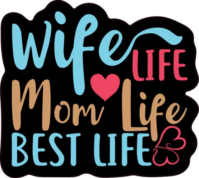 Wife Life Mom Life Best Life Sticker Window Decal Phone Decal Water ...